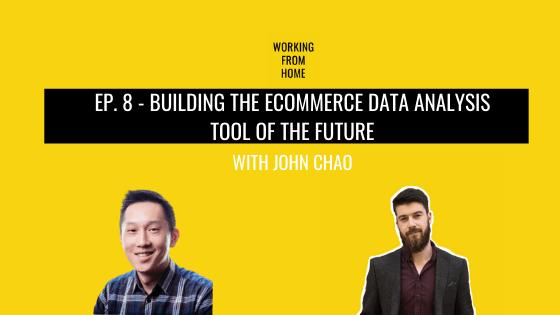 Working From Home Podcast - Episode 8 with John Chao